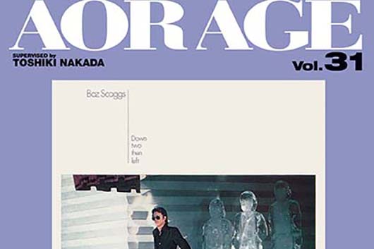今週の新刊情報！ 目玉はボズ・スキャッグス来日直前特集の『AOR AGE』最新号！ | NEWS | MUSIC LIFE CLUB